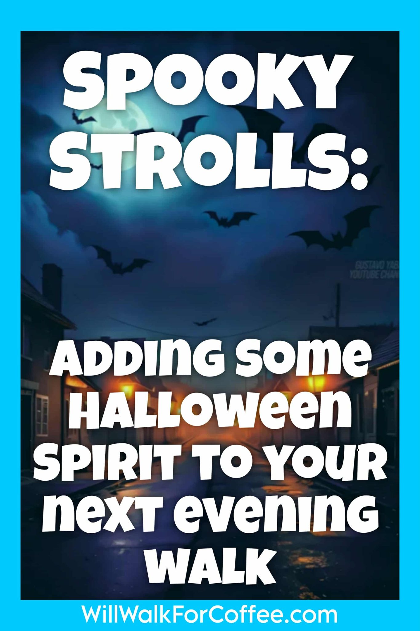 Spooky Strolls: Adding Some Halloween Spirit to Your Next Evening Walk ...