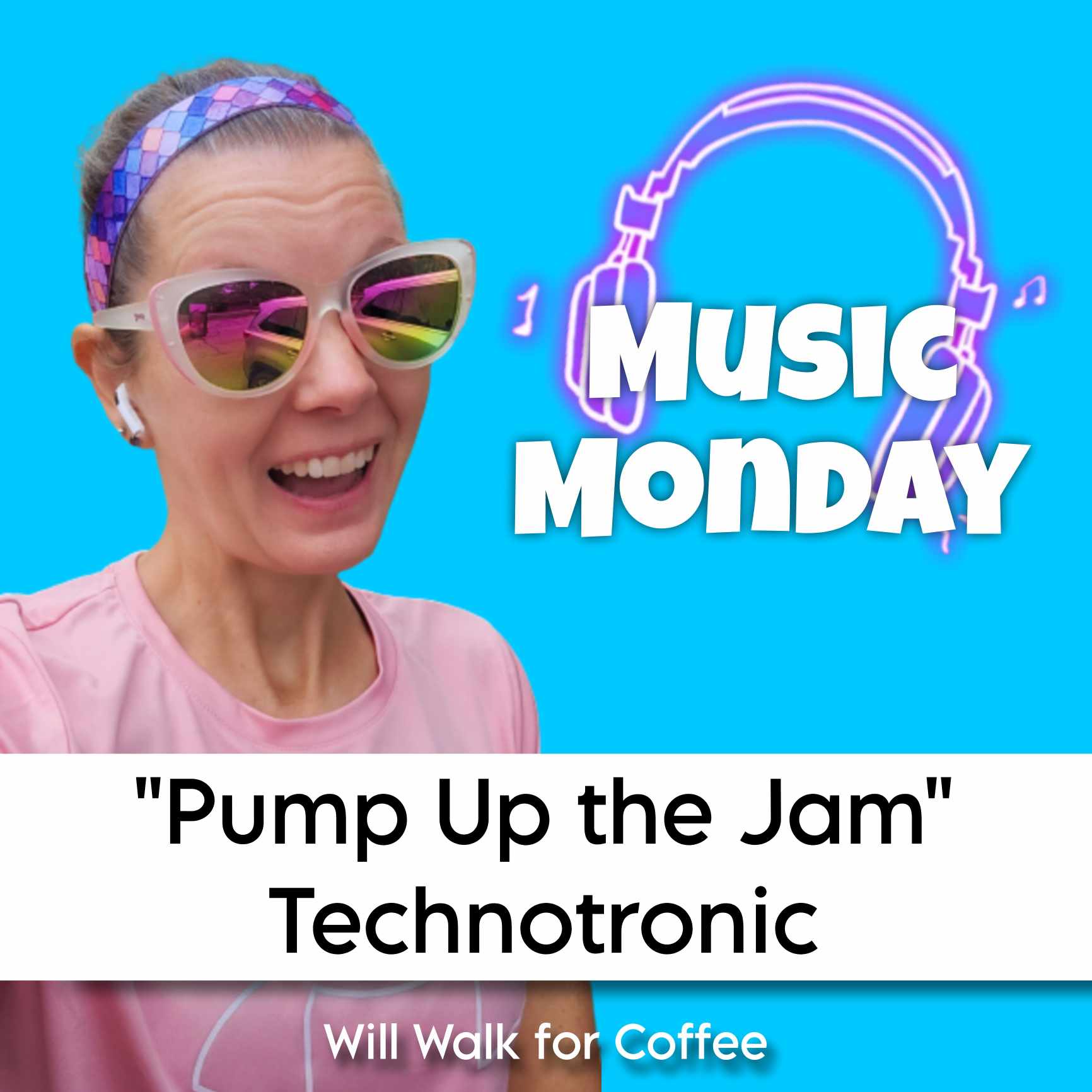 Monday Music: Pump Up the Jam – Will Walk for Coffee