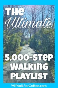 The Ultimate 5,000-Step Walking Playlist – Will Walk for Coffee