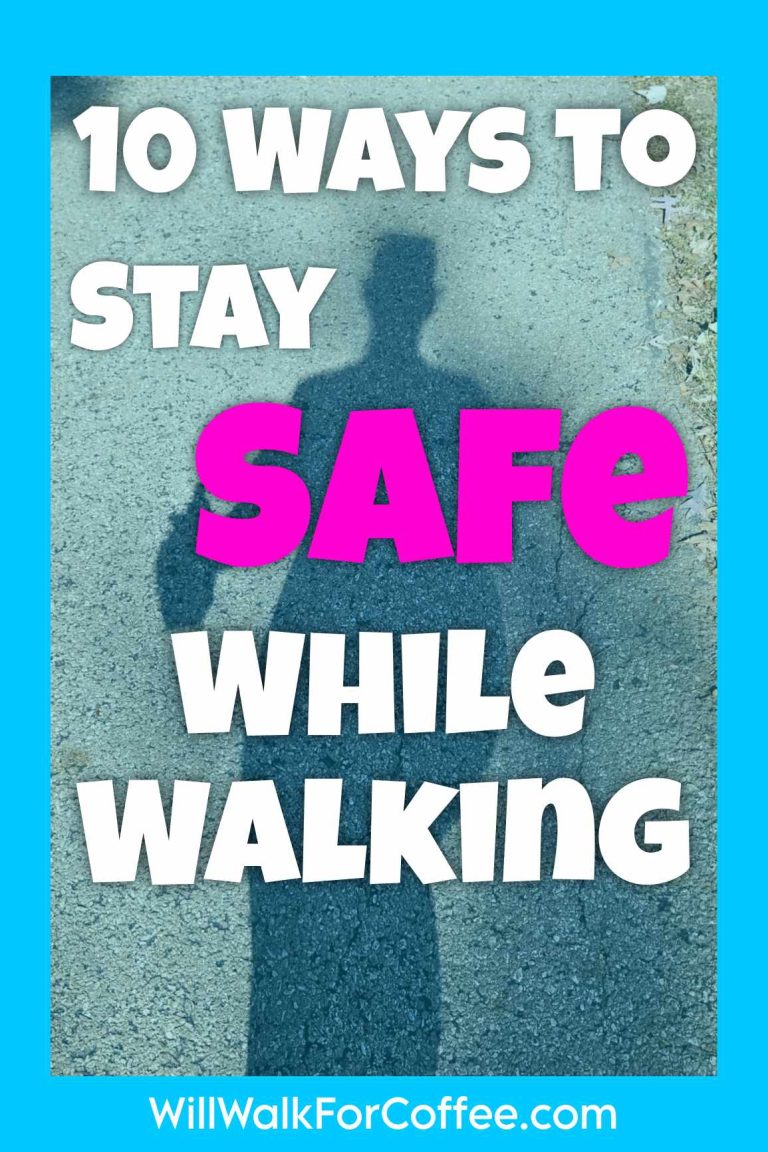 10 Ways to Stay Safe While Walking – Will Walk for Coffee