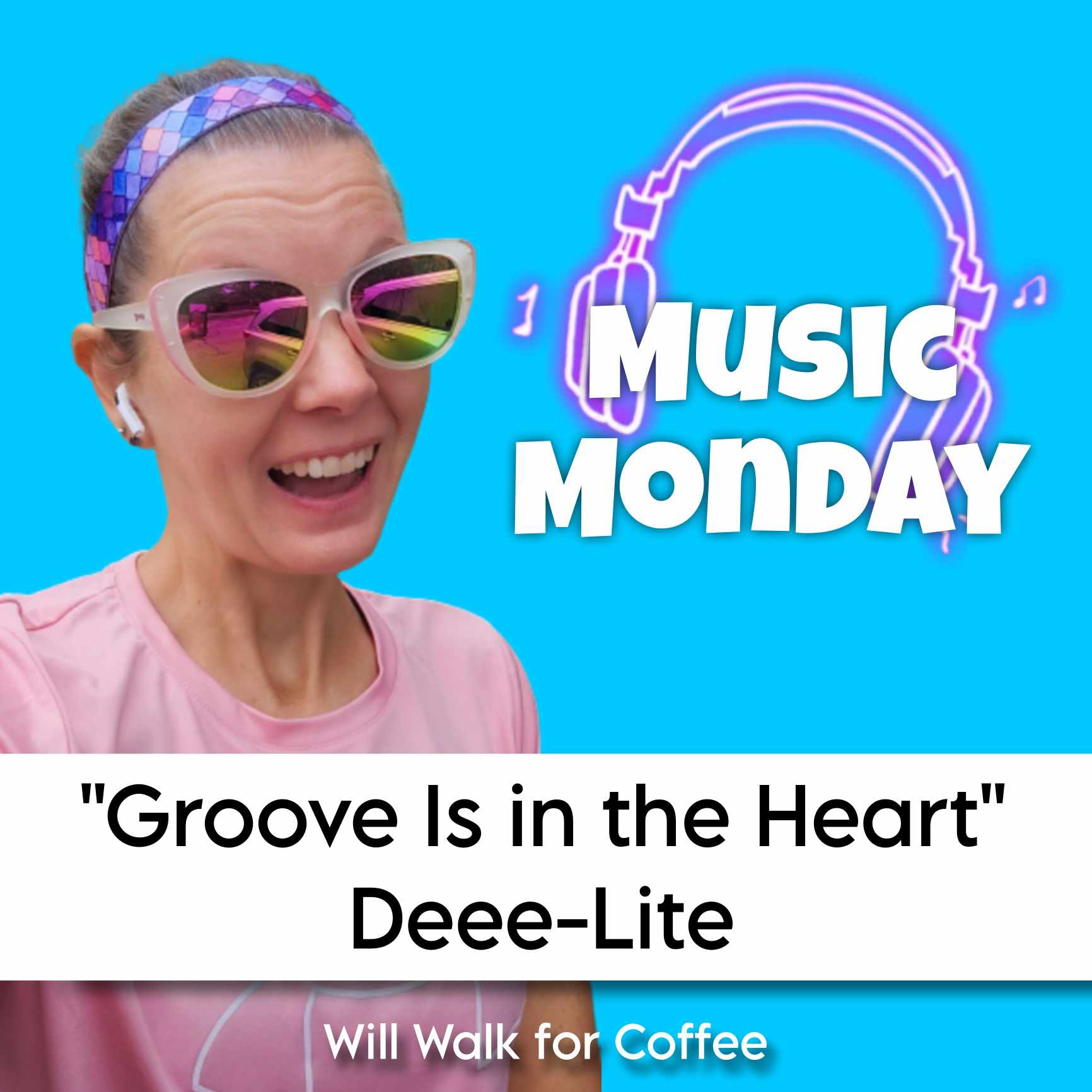Music Monday: Groove Is in the Heart – Will Walk for Coffee