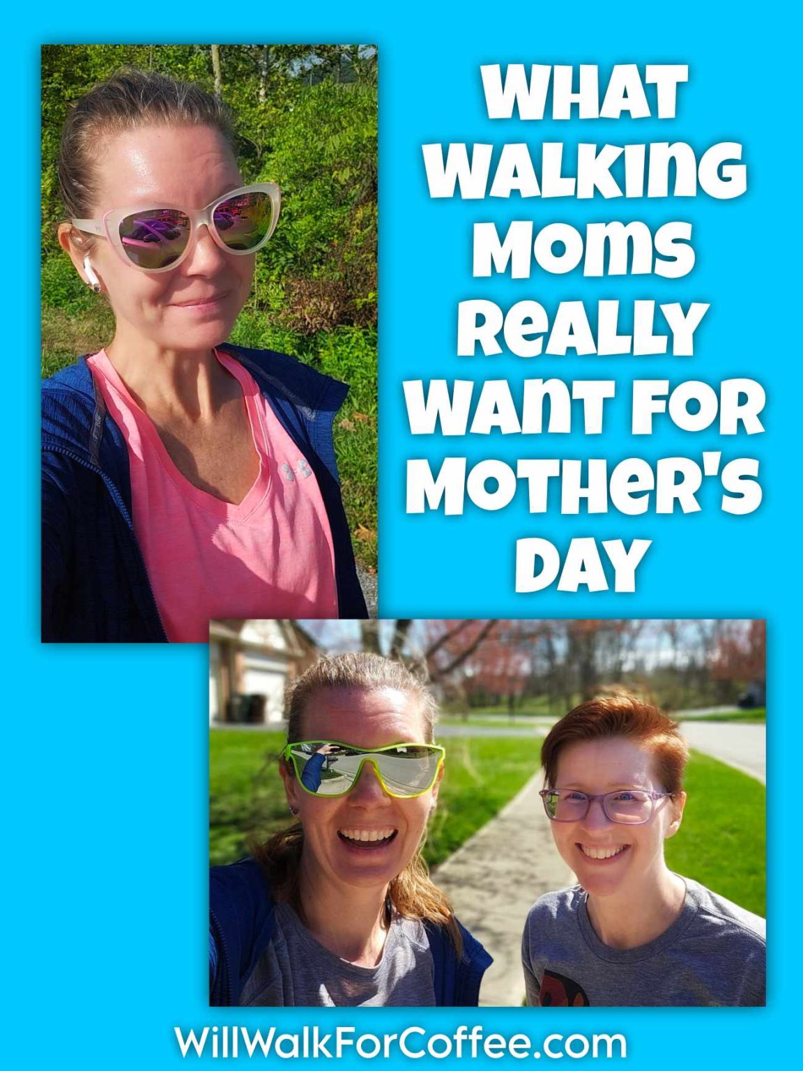 What Walking Moms Really Want for Mother’s Day – Will Walk for Coffee