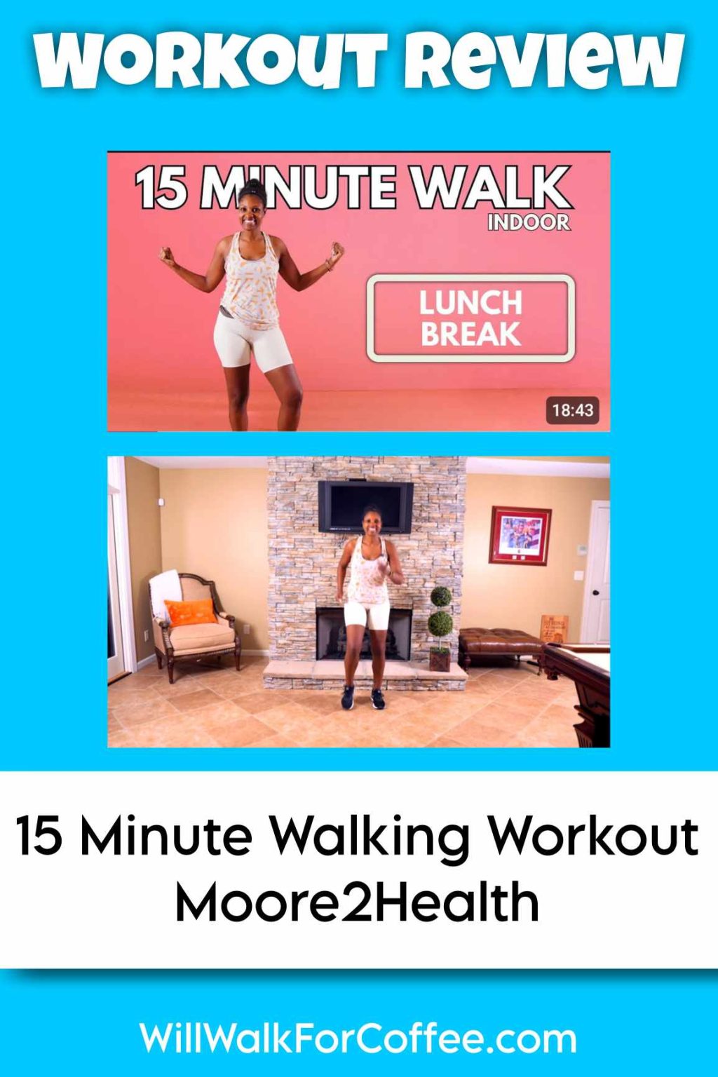 Workout Review: 15 Minute Walking Workout by Moore2Health – Will Walk ...