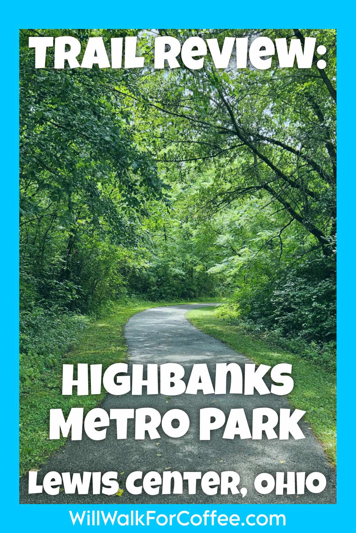 Trail Review: Highbanks Metro Park, Lewis Center, Ohio – Will Walk for ...