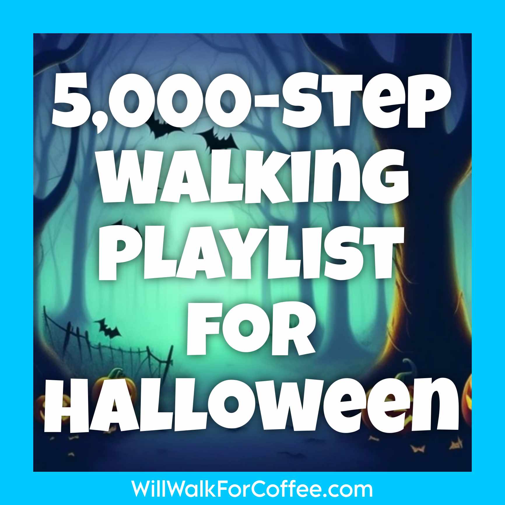 5,000-Step Walking Playlist for Halloween – Will Walk for Coffee