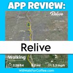 App Review: Relive – Will Walk for Coffee