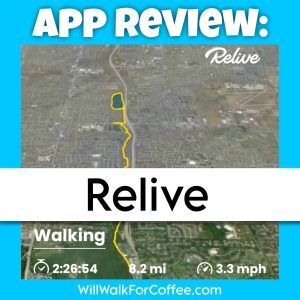 App Review: Relive – Will Walk for Coffee