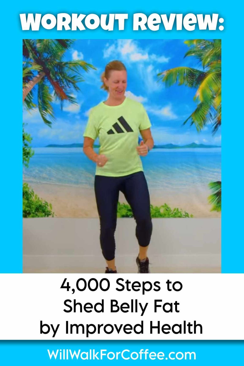 Workout Review: 4,000 Steps to Shed Belly Fat with Improved Health ...