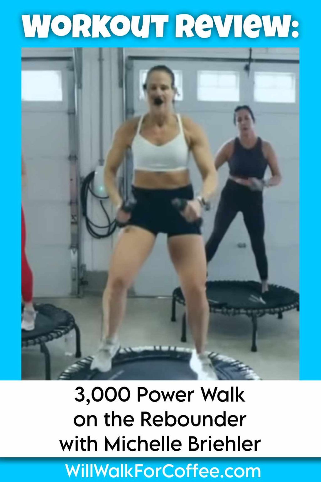 Workout Review: 3,000 Power Walk on the Rebounder with Michelle ...