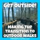 Get Outside! Making the Transition to Outdoor Walks – Will Walk for Coffee