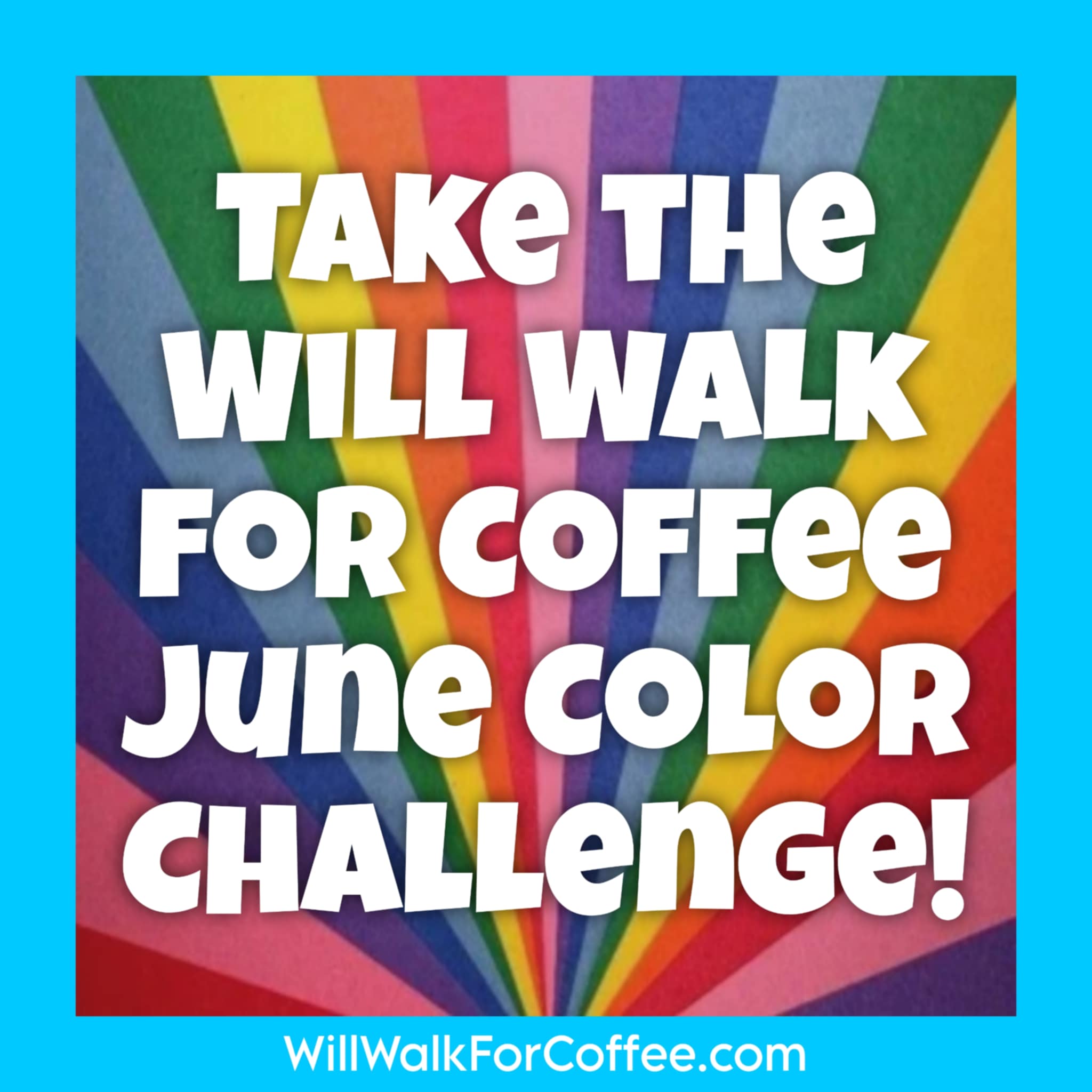 Take the June Color Challenge! – Will Walk for Coffee