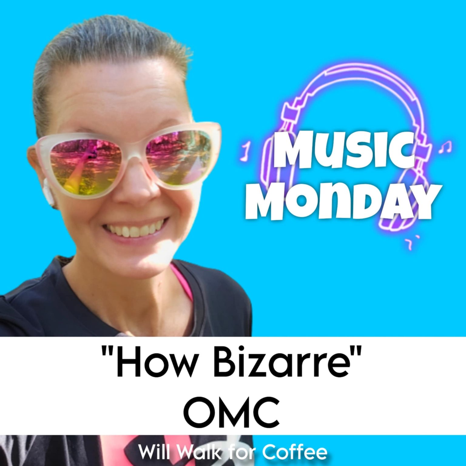 Music Monday: How Bizarre – Will Walk for Coffee