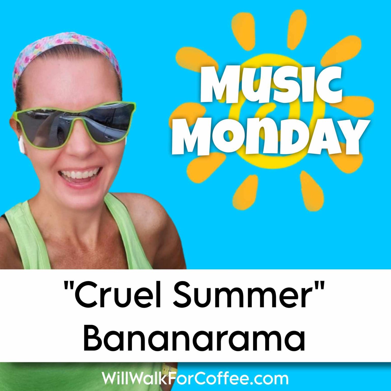 Music Monday: Cruel Summer – Will Walk for Coffee