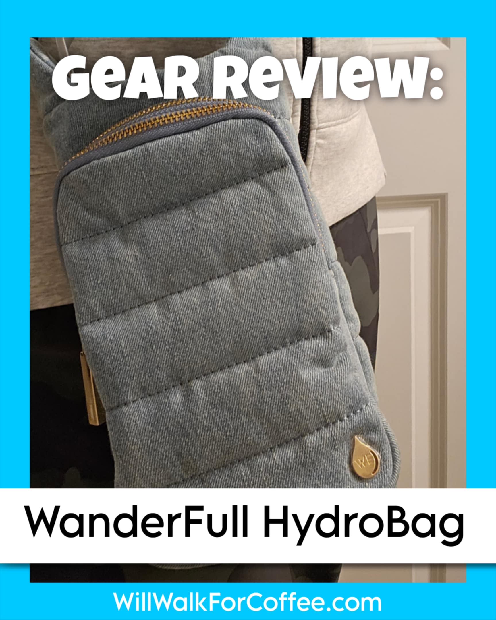 Gear Review: WanderFull HydroBag – Will Walk for Coffee